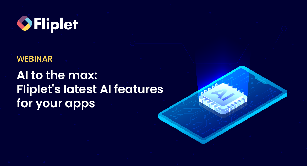 Webinar - AI to the max: Fliplet's latest AI features for your apps