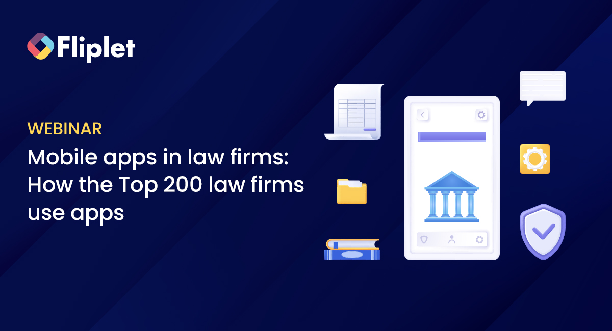 Fliplet Webinar: Mobile apps in law firms: How the Top 200 law firms ...
